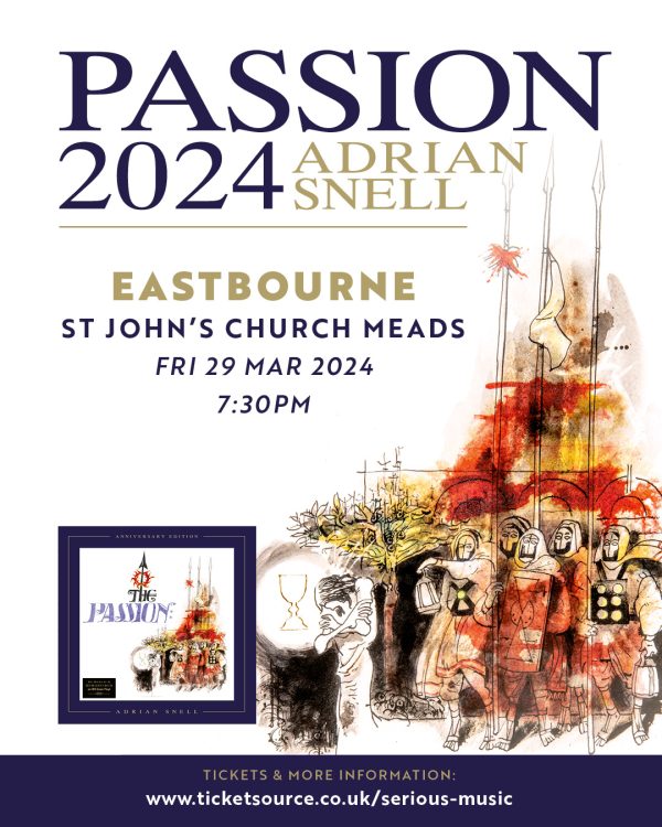 Composer Adrian Snell’s The Passion comes to Eastbourne - Churches ...